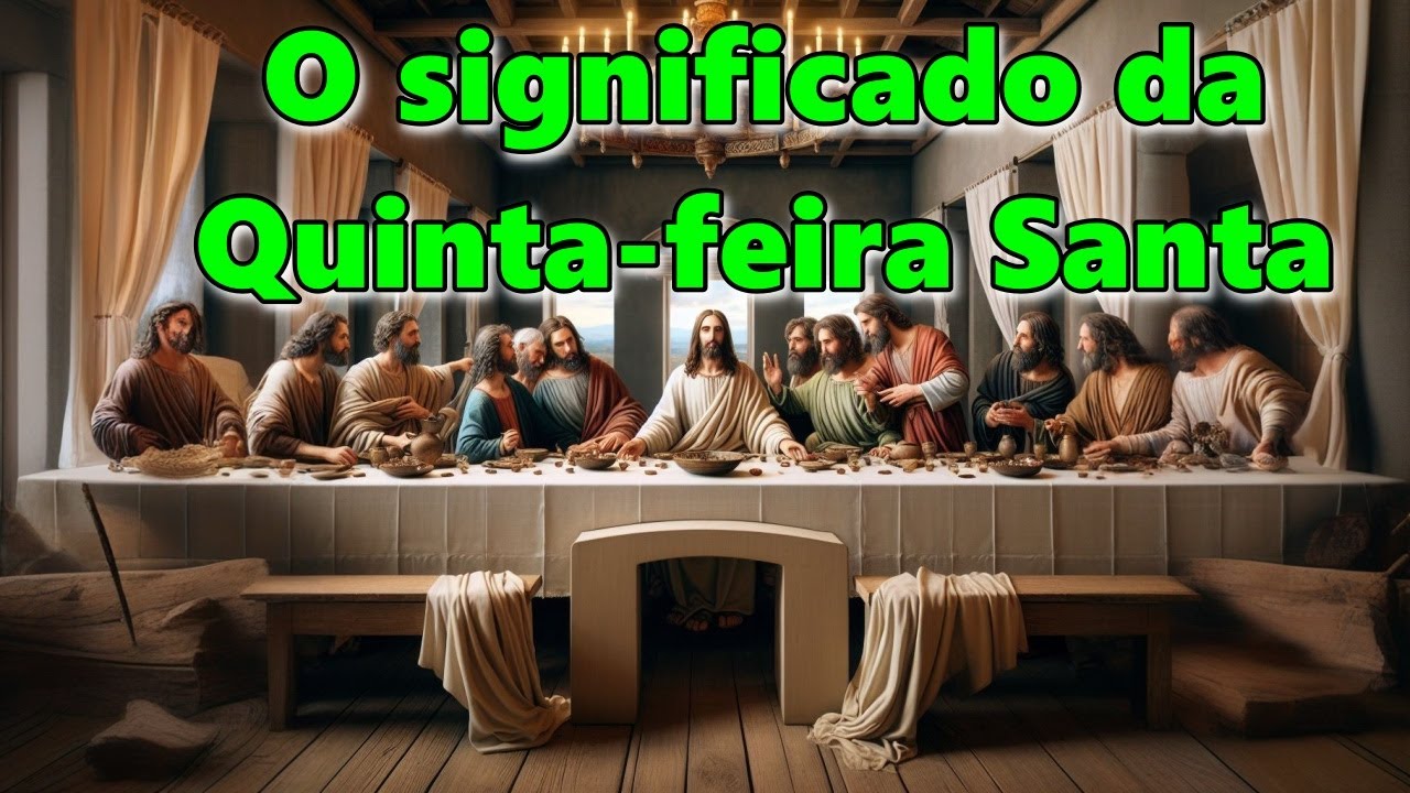 O significado da Quinta-feira Santa. #reflexão - YouTube