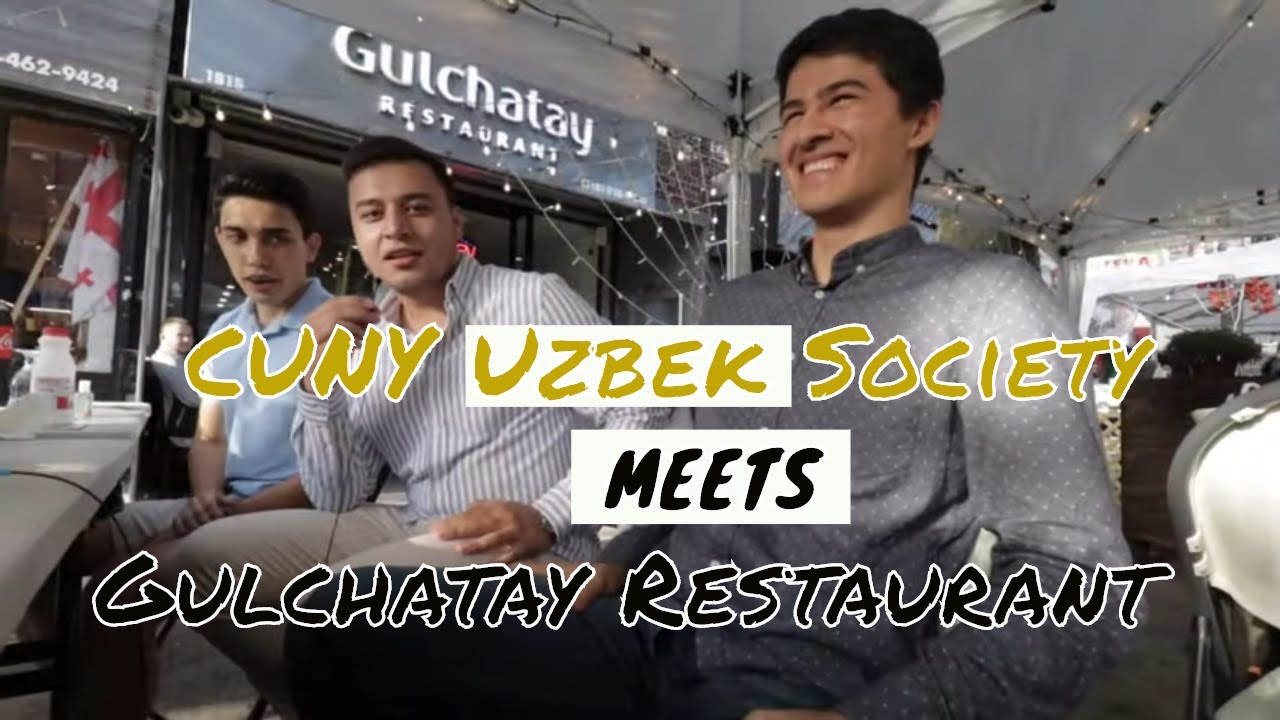 CUNY Uzbek Society meets Gulchatay Restautrant. - YouTube