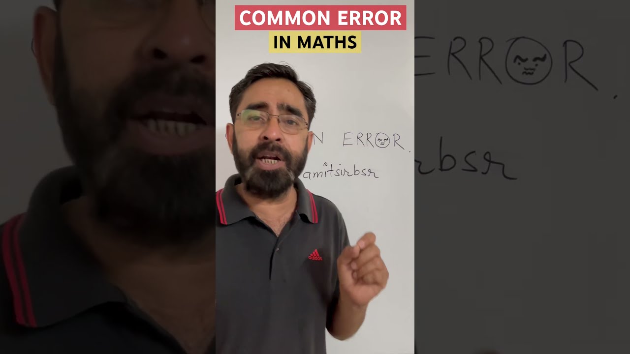COMMON ERRORS In MATHEMATICS Series On YouTube Channel amitsirbsr COMMON ERRORS In MATHEMATICS Series On YouTube Channel amitsirbsr