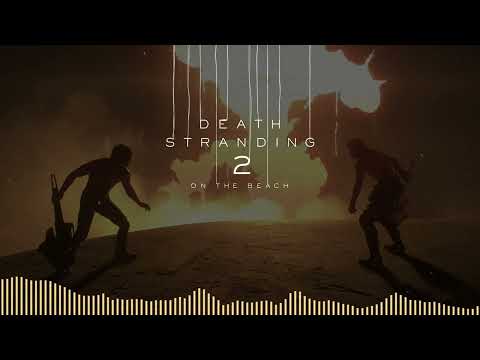 Death Stranding 2 - One Last Fight OST