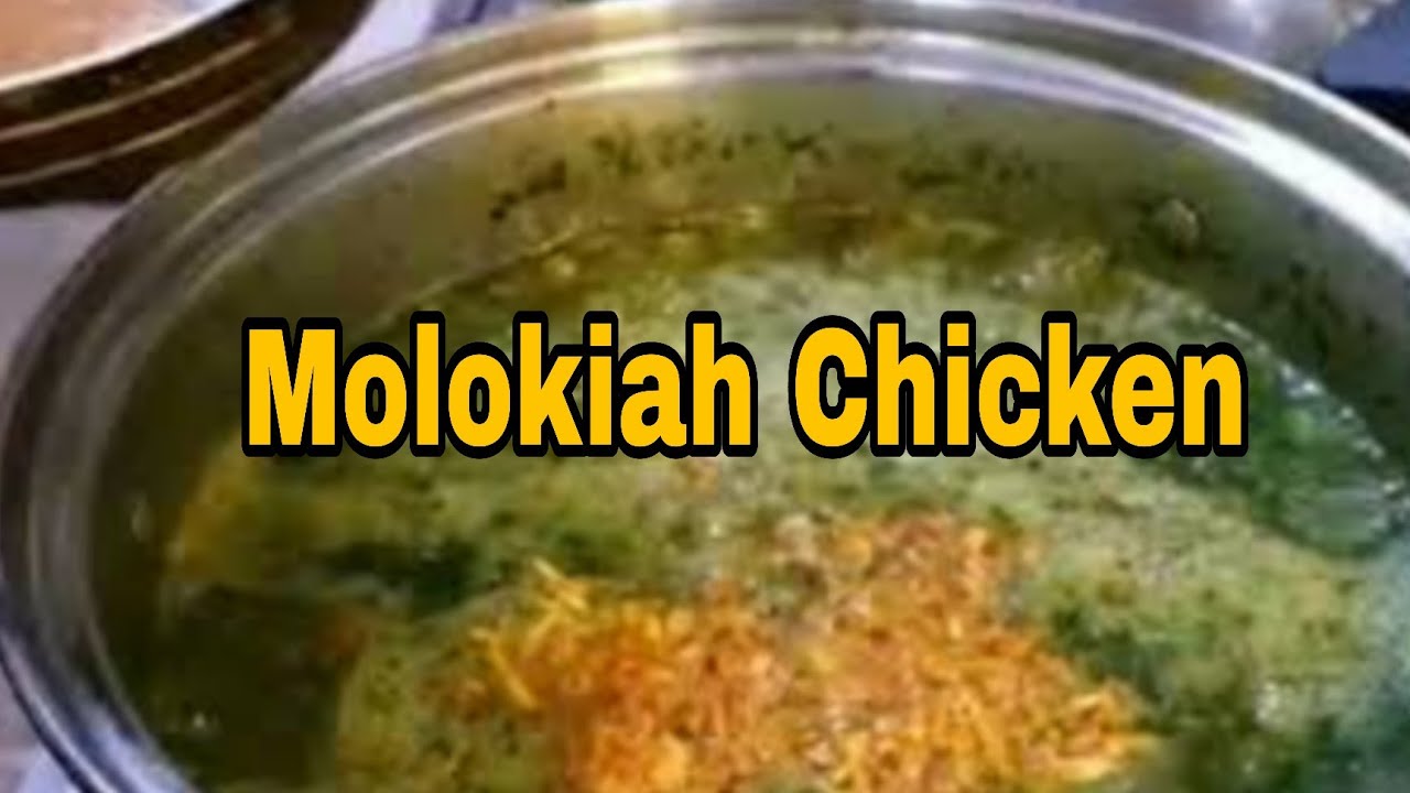 Best and Famous Molokiah Chicken - YouTube