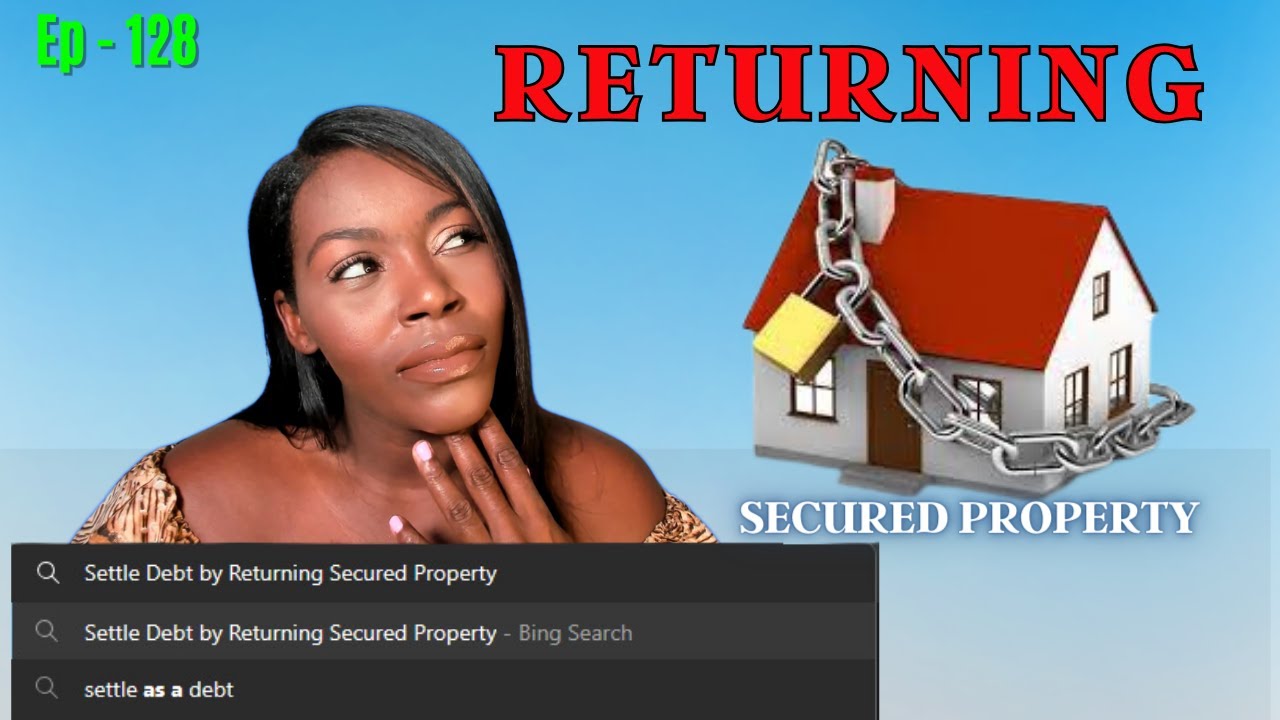 How to Settle Debt by Returning Secured Property | Credit 101 Ep. 128 - YouTube