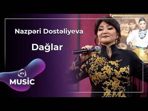 Nazpəri Dostəliyeva - Dağlar
