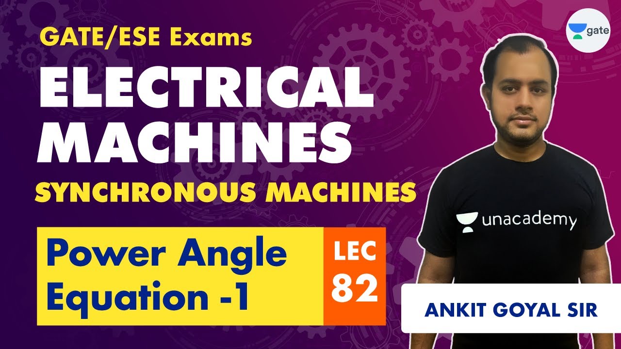 Electrical Machines| Lec 82 | Power Angle Equation -1 (Sync Machines ...