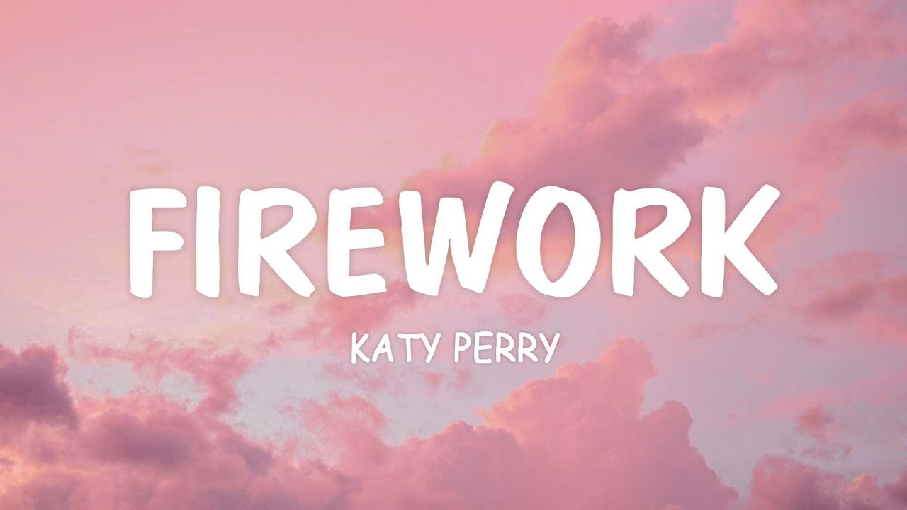 Katy Perry - Firework (Lyrics)