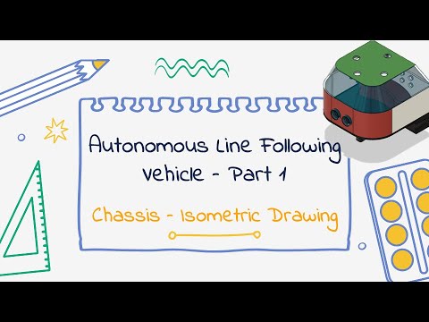 Autonomous Line Following Vehicle - Chassis Design - Isometric Drawing ...