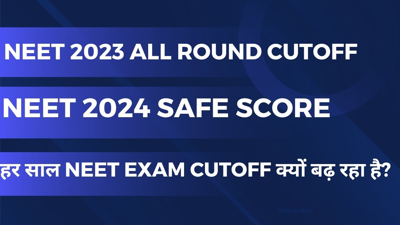 NEET 2023 All Round Category wise Cutoff | Neet 2024 Safe score | Why neet Cutoff increase - YouTube