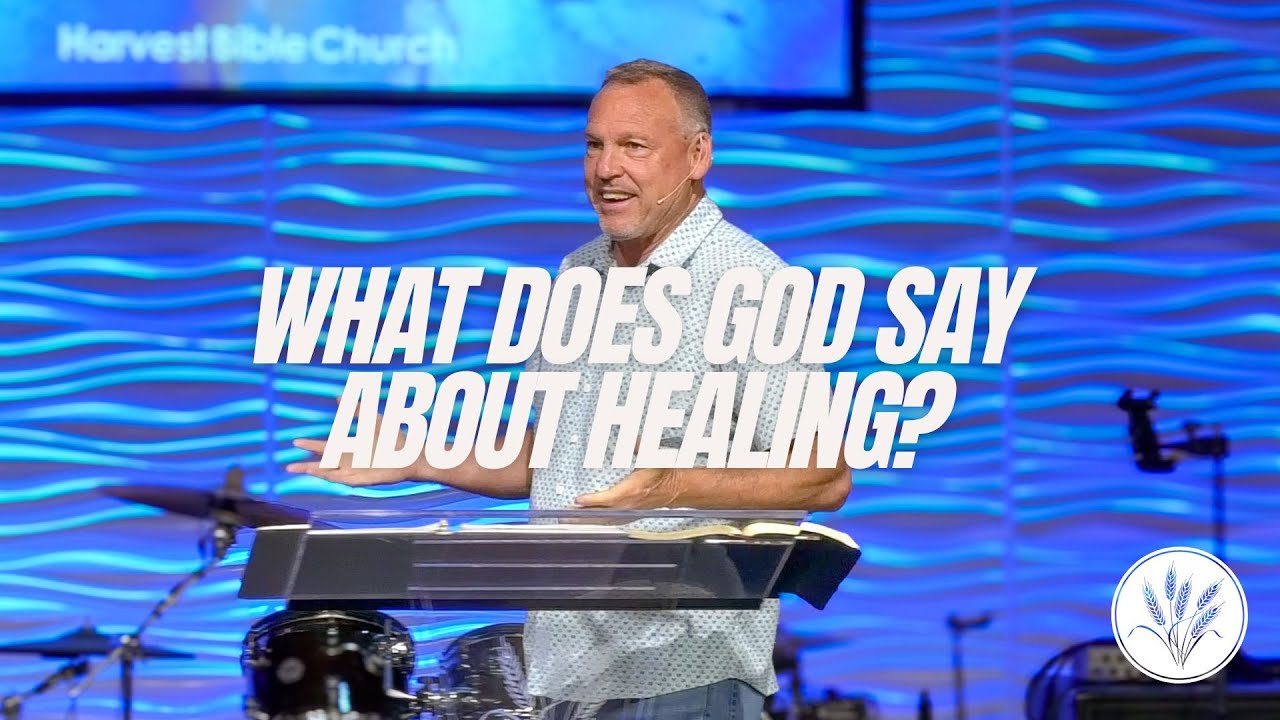 What Does God Say About Healing? | Pastor Mark Butler | Harvest Bible ...
