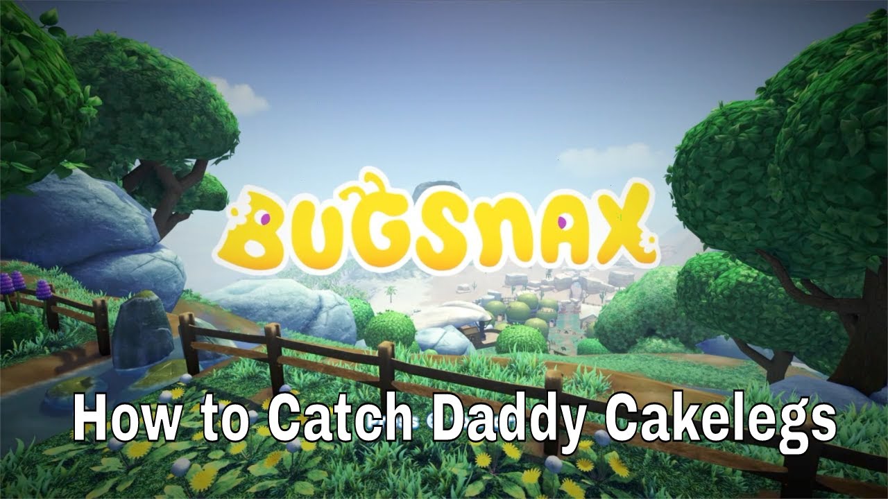 Bugsnax - How to Catch Daddy Cakelegs - YouTube