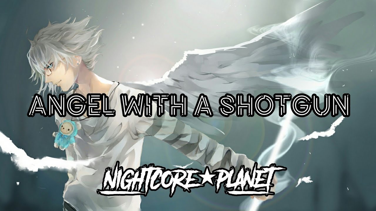 Nightcore - Angel With A Shotgun | Nightcore Lyrics - YouTube