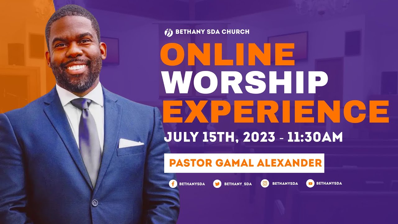 Bethany SDA Church | Online Worship Experience | Pastor Gamal Alexander ...