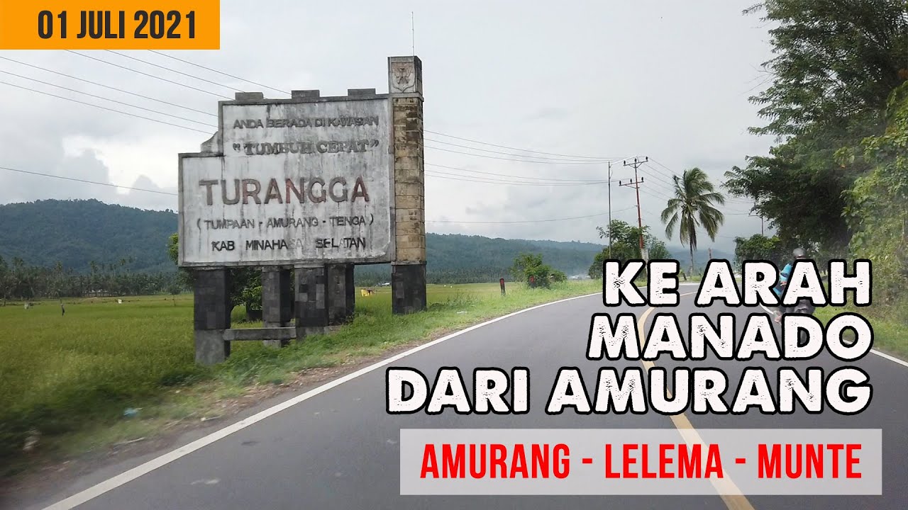 SUASANA JALAN DARI AMURANG TUMPAAN LELEMA | MINAHASA SELATAN - YouTube