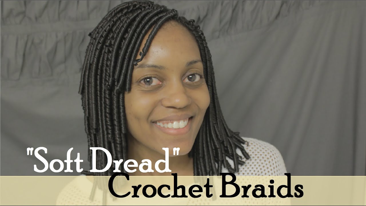 "Soft Dread" Crochet Braids - YouTube