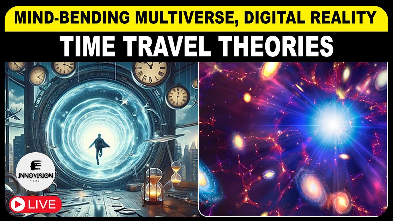 🔴Mind-Bending Multiverse, Digital Reality, and Time Travel Theories ...