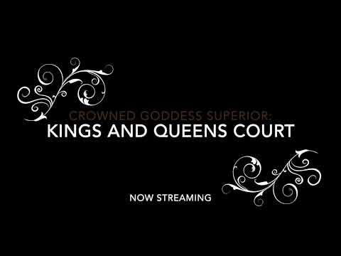 CROWNED GODDESS SUPERIOR  KINGS AND QUEENS COURT ANNOUNCEMENT