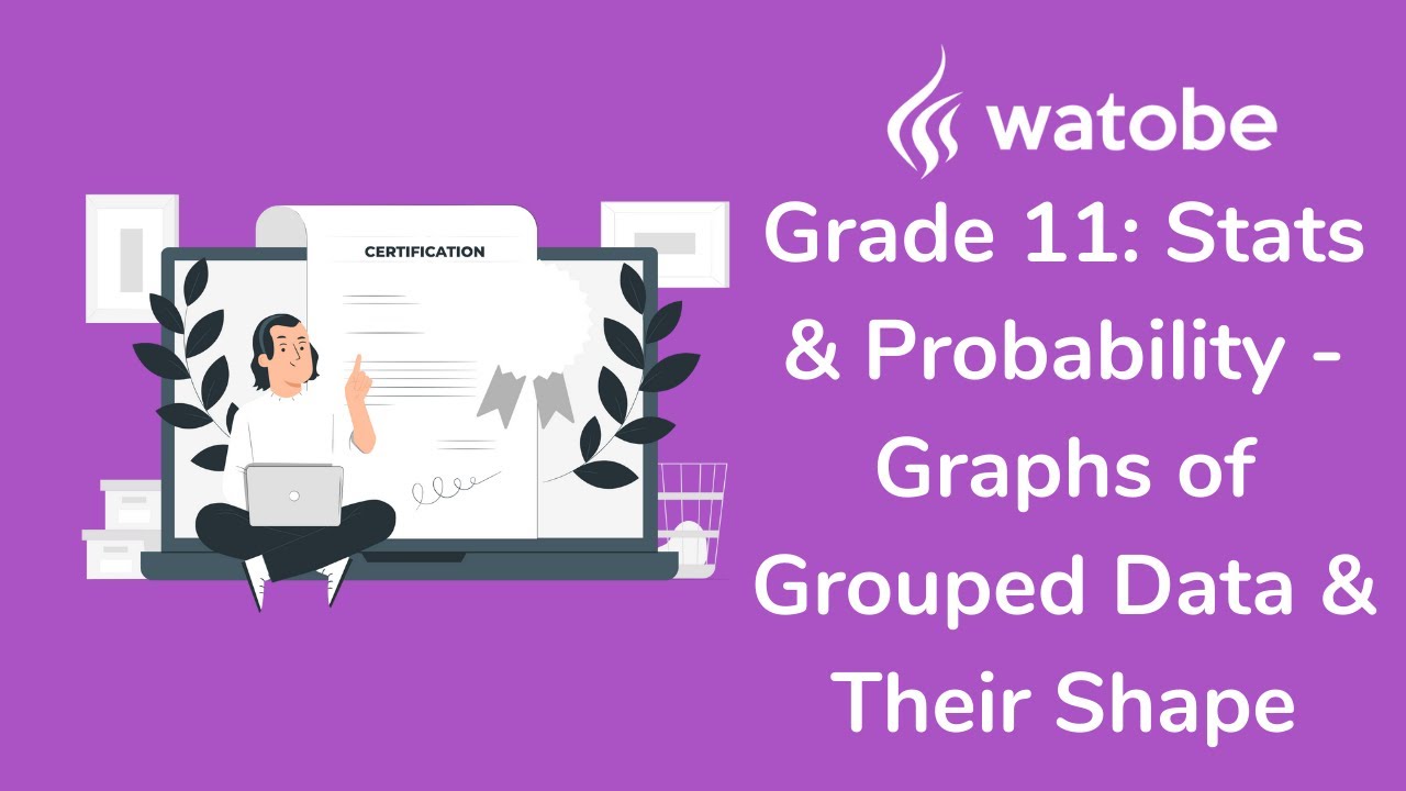 Grade 11 Stats & Probability: Lesson 4 (Graphs of Grouped Data & Their ...