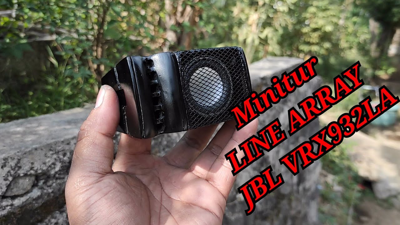 diy miniatur // TUTORIAL membuat line array JBL VRX932LA - YouTube