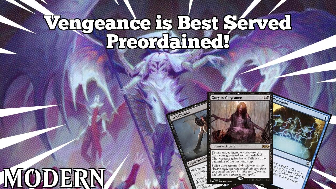 Vengeance is Best Served Preordained! | Preordain Goryos | Modern ...