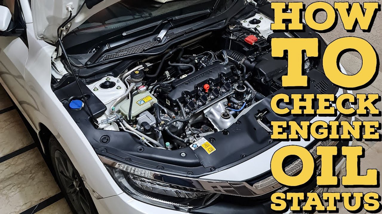 How to check engine oil status | Honda Civic X | Pakistan | 4K #engine ...