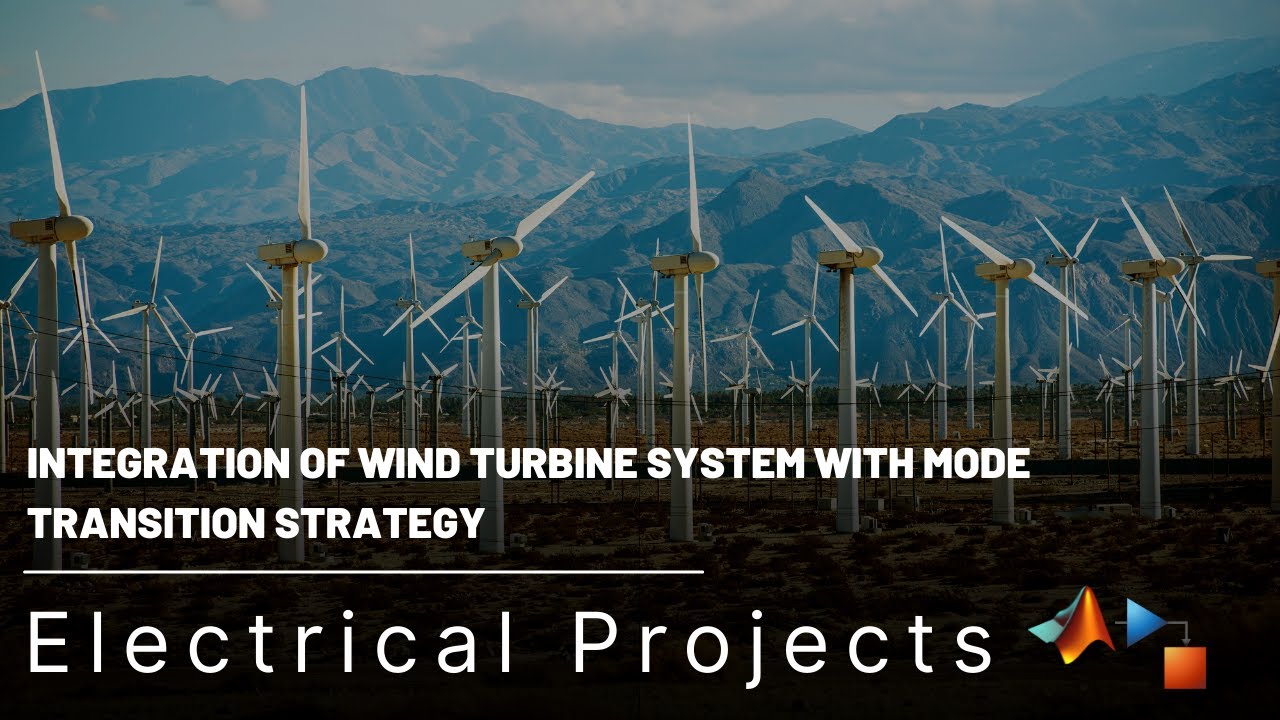 INTEGRATION OF WIND TURBINE SYSTEM WITH MODE TRANSITION STRATEGY ...
