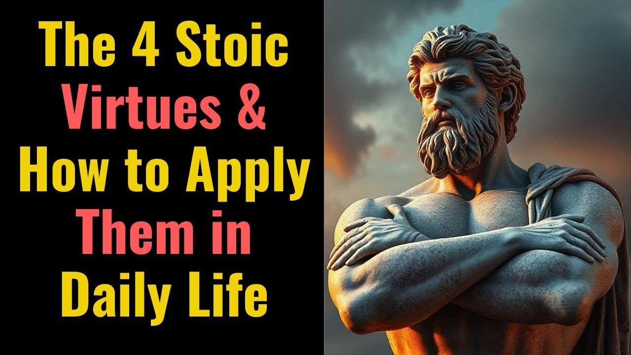 The 4 Stoic Virtues & How to Apply Them in Daily Life - YouTube