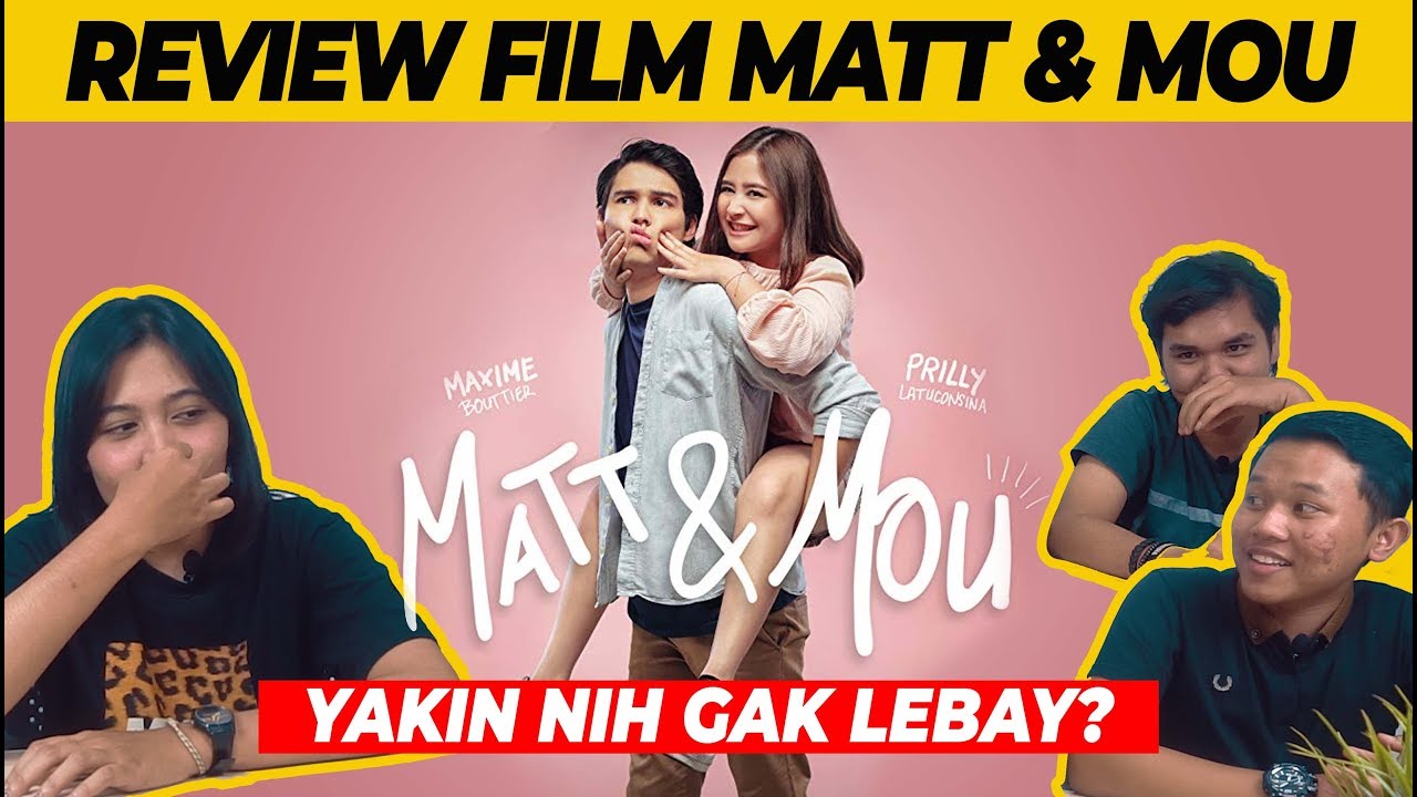 Review Film Matt & Mou (Prilly Latuconsina, Maxime Bouttier) - YouTube