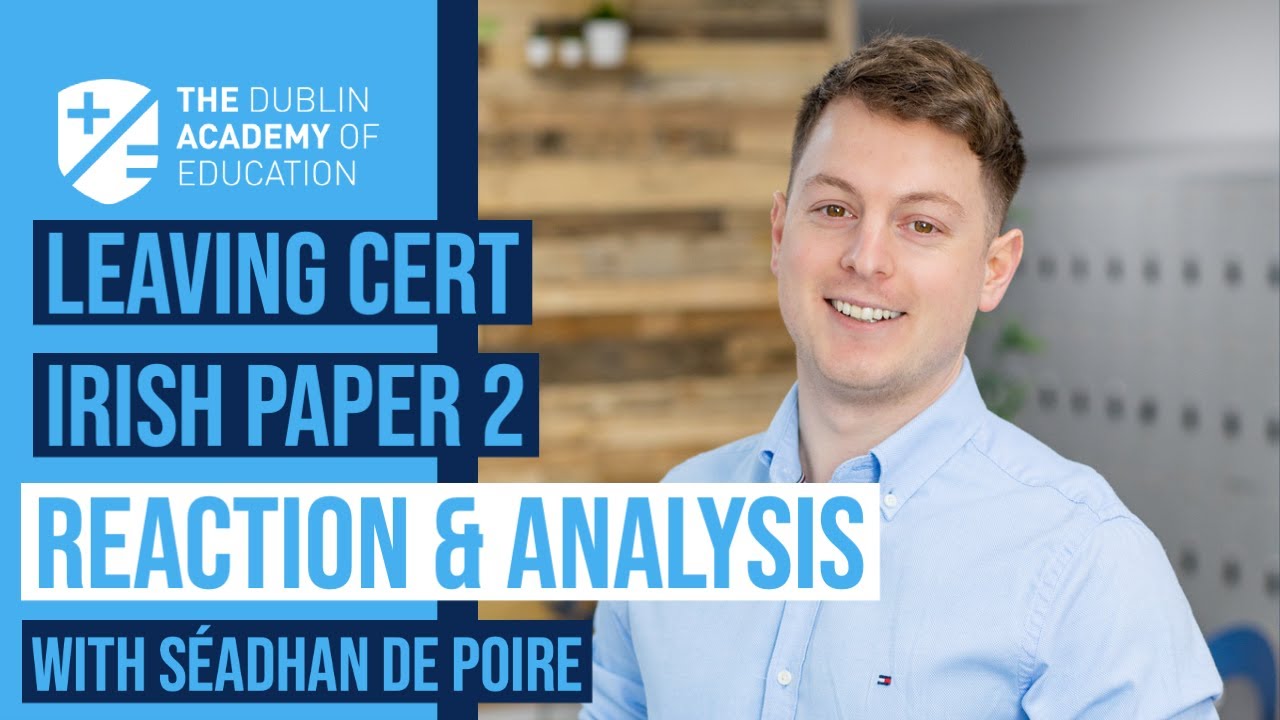 Irish Paper 2 Leaving Cert. 2021 - Reaction and Analysis - YouTube