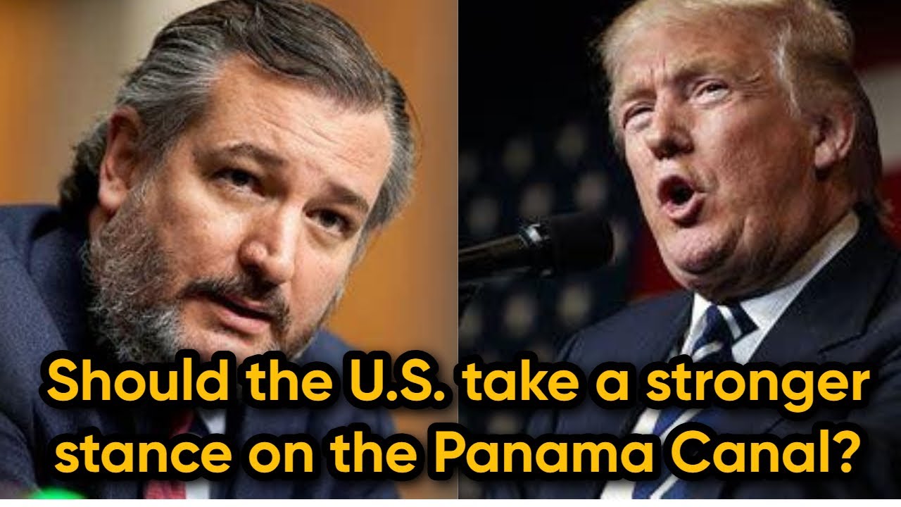 Ted Cruz on U.S. Control of Panama Canal: A National Security Issue ...