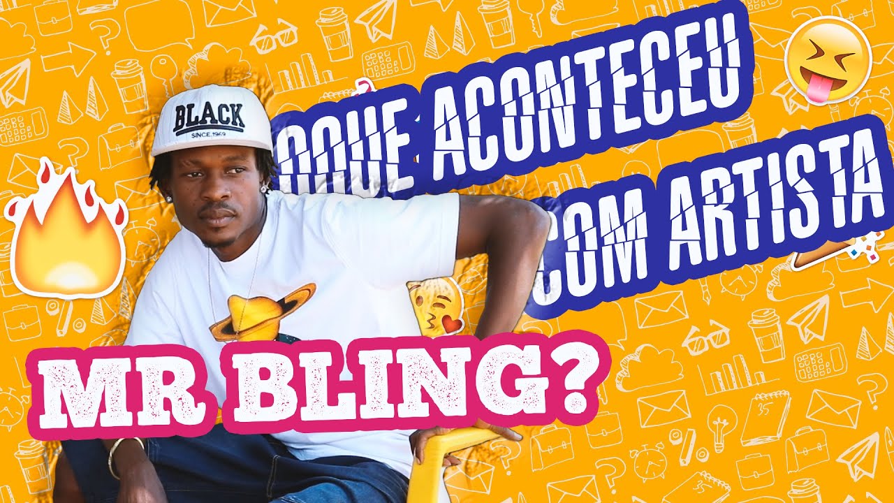 O QUE ACONTECEU COM MR BLING? DEIXOU DE CANTAR? SAIBA TUDO NESTE ...