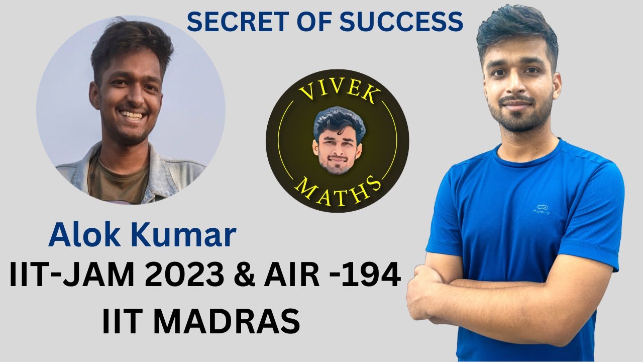 AIR - 194 | Alok Kumar | IIT MADRAS | secret of success | Vivek Maths ...