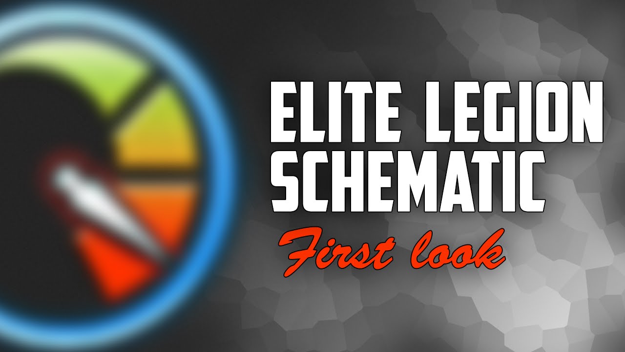 Elite Legion Schematic | First Look - YouTube