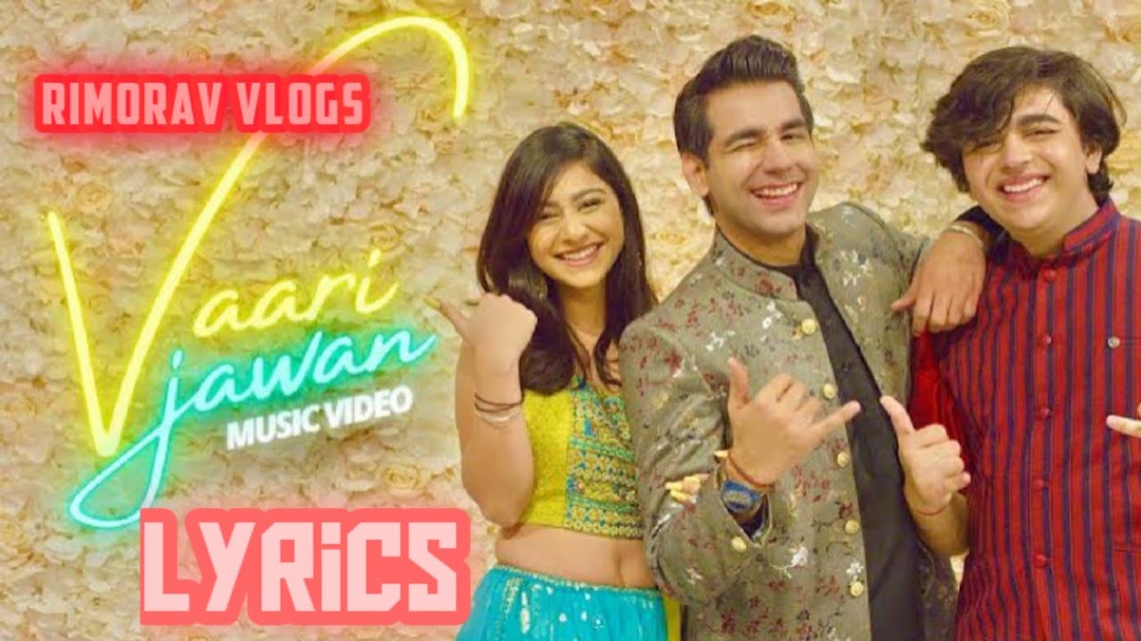 vaari jawaan lyrics rimorav vlogs - YouTube