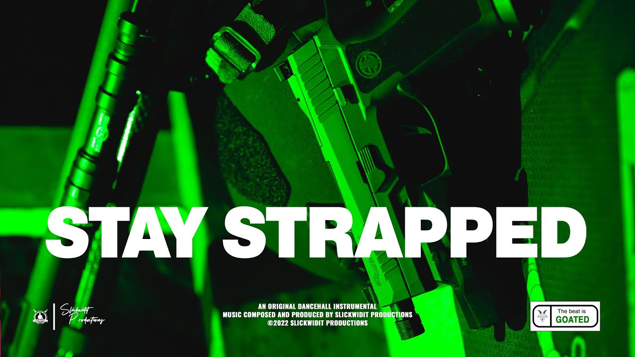 "STAY STRAPPED" ~ Dancehall Riddim Instrumental 2022 | Slickwidit Prod ...
