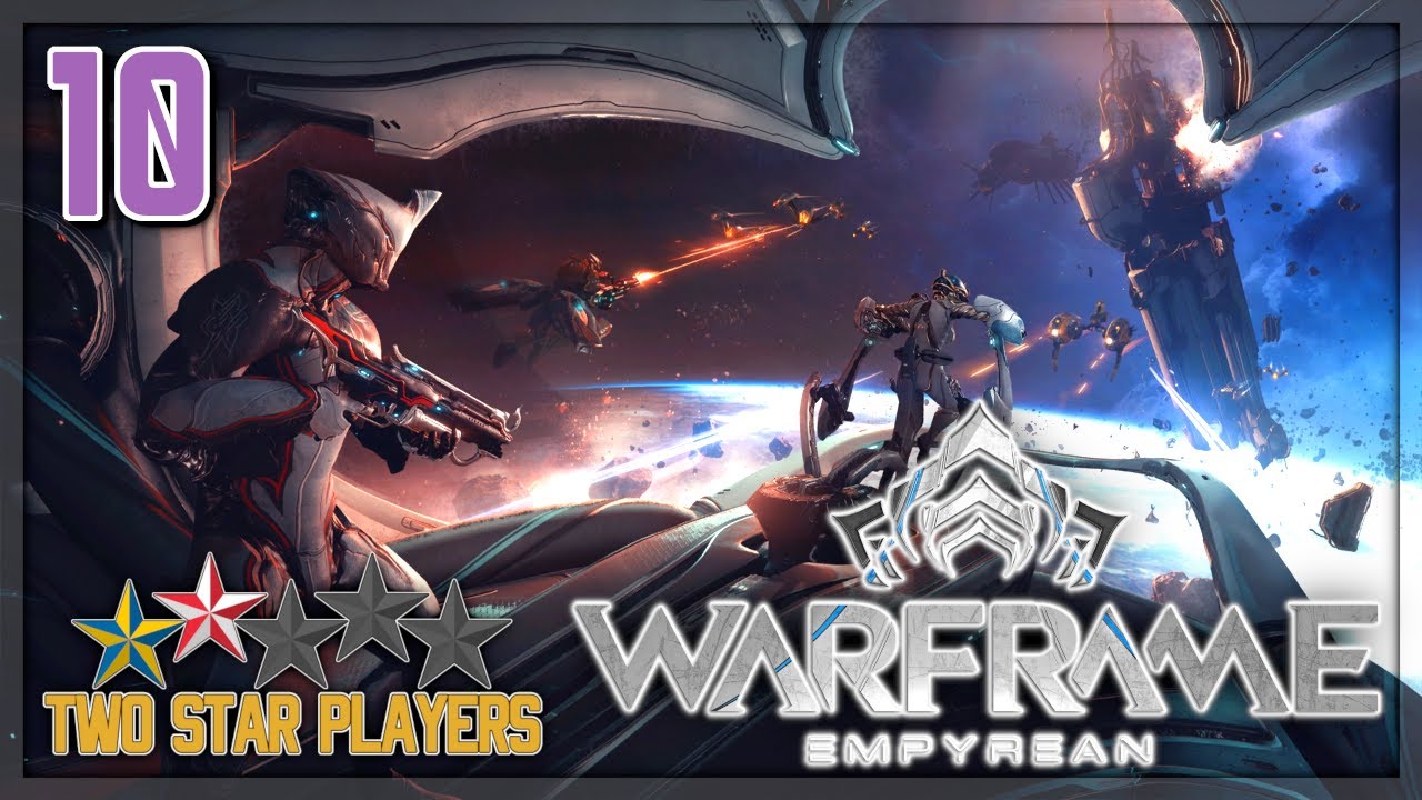 Veil Proxima | Warframe: Empyrean Part 10 | Two Star Players - YouTube