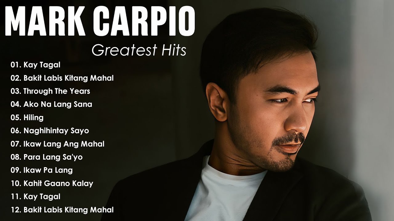 Mark Carpio Album 💚 Mark Carpio Top Songs 💚 Mark Carpio Full Album ...