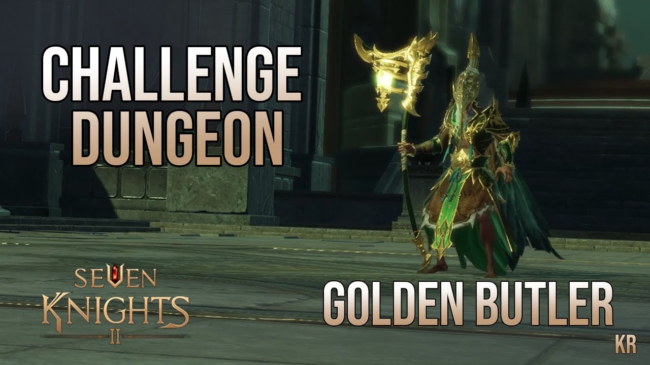 Seven Knights 2 - Challenge Dungeon [ Golden Butler ] ( 265⭐) - YouTube