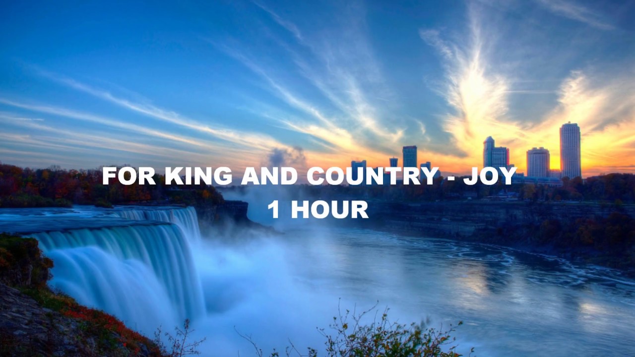 For King And Country Joy 1 Hour Youtube