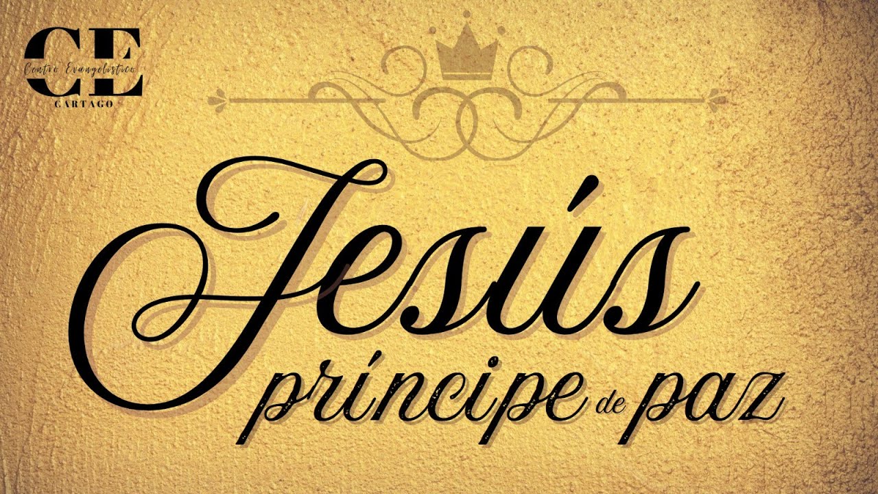 JESUS, PRINCIPE DE PAZ - YouTube