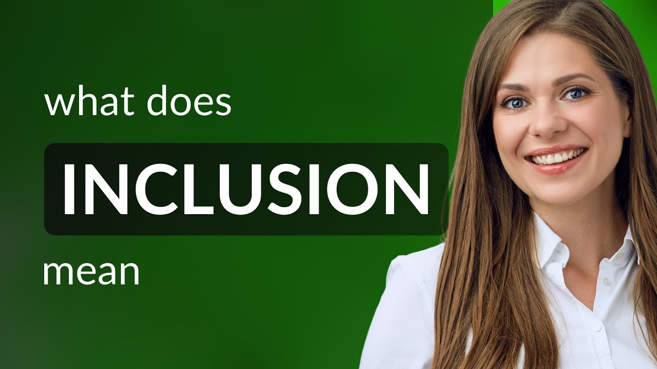 Inclusion • meaning of INCLUSION - YouTube