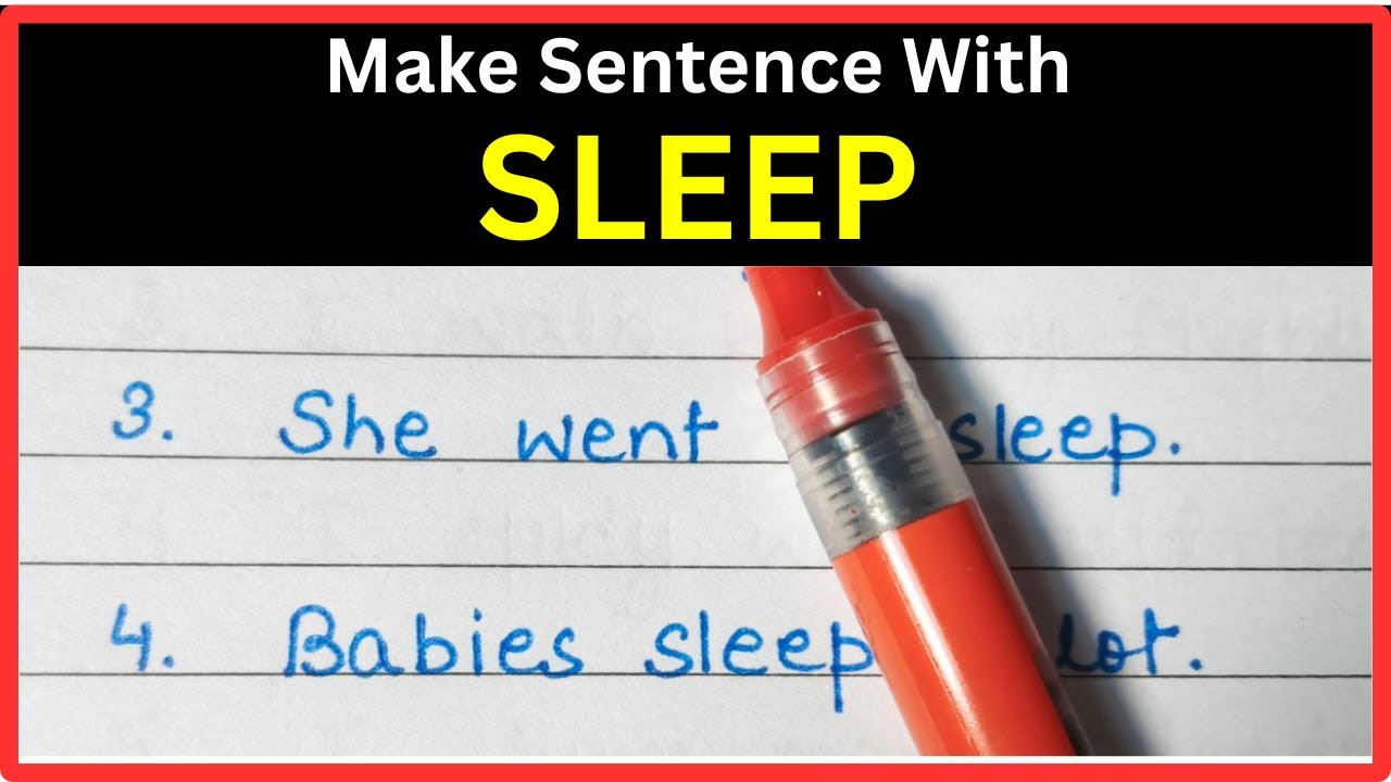 Sleep Sentence For Class 1 | Sleep Make A Sentence For Class 1 |Make ...