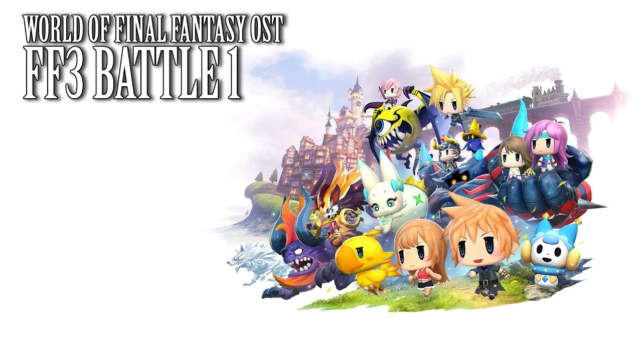 World of FInal Fantasy OST FF3 Battle 1 ( Refia Summon ) - YouTube
