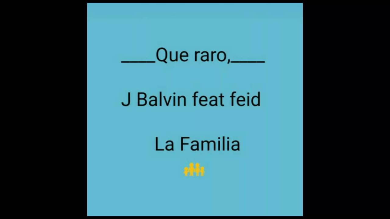 Feid ft J Balvin - Que Raro ( Letra) - YouTube