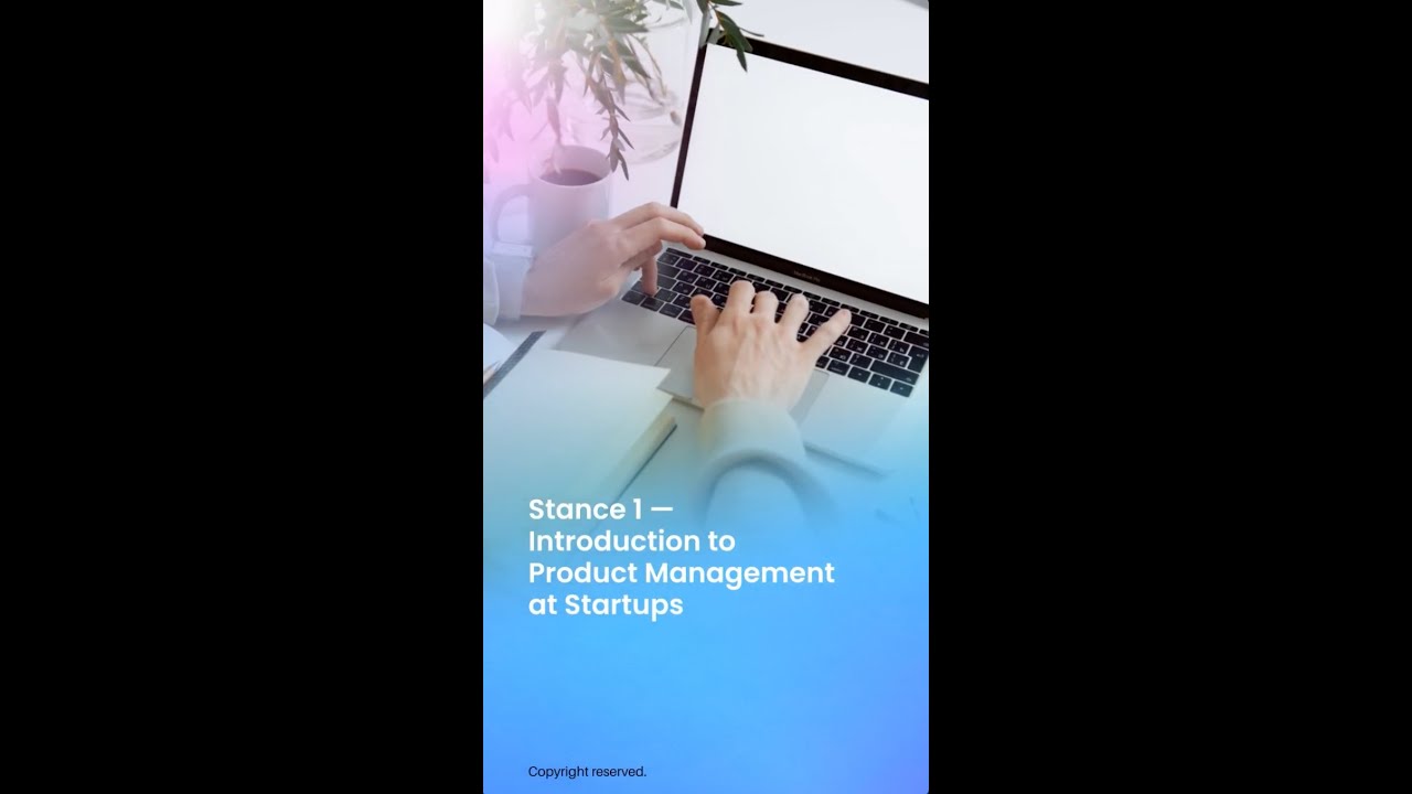 Stance 1 — Introduction to Product Management at Startups - YouTube