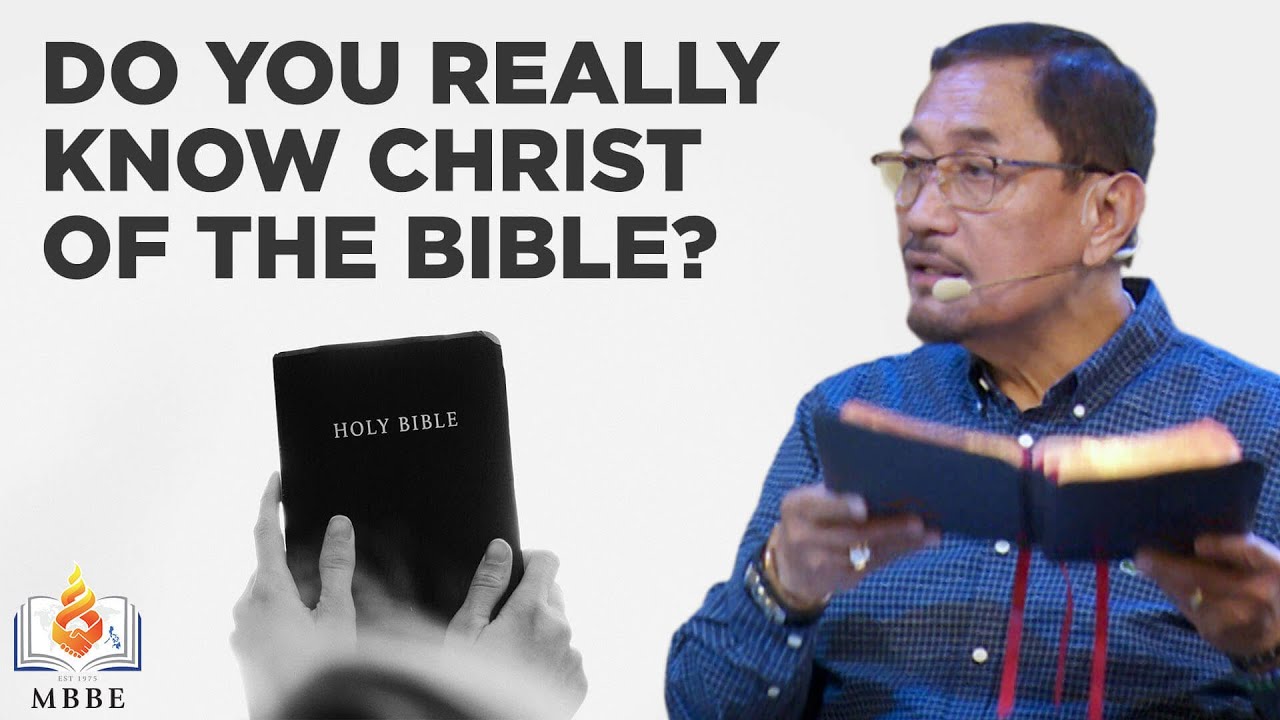 Knowing The Christ of the Bible - Dr. Benny M. Abante, Jr. - YouTube