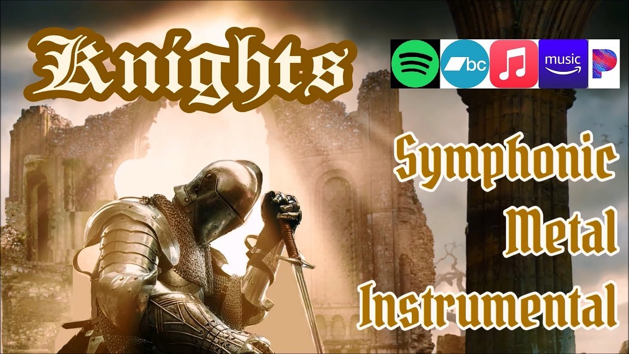 "Knights" - New Epic/Symphonic/Melodic Metal Instrumental - YouTube