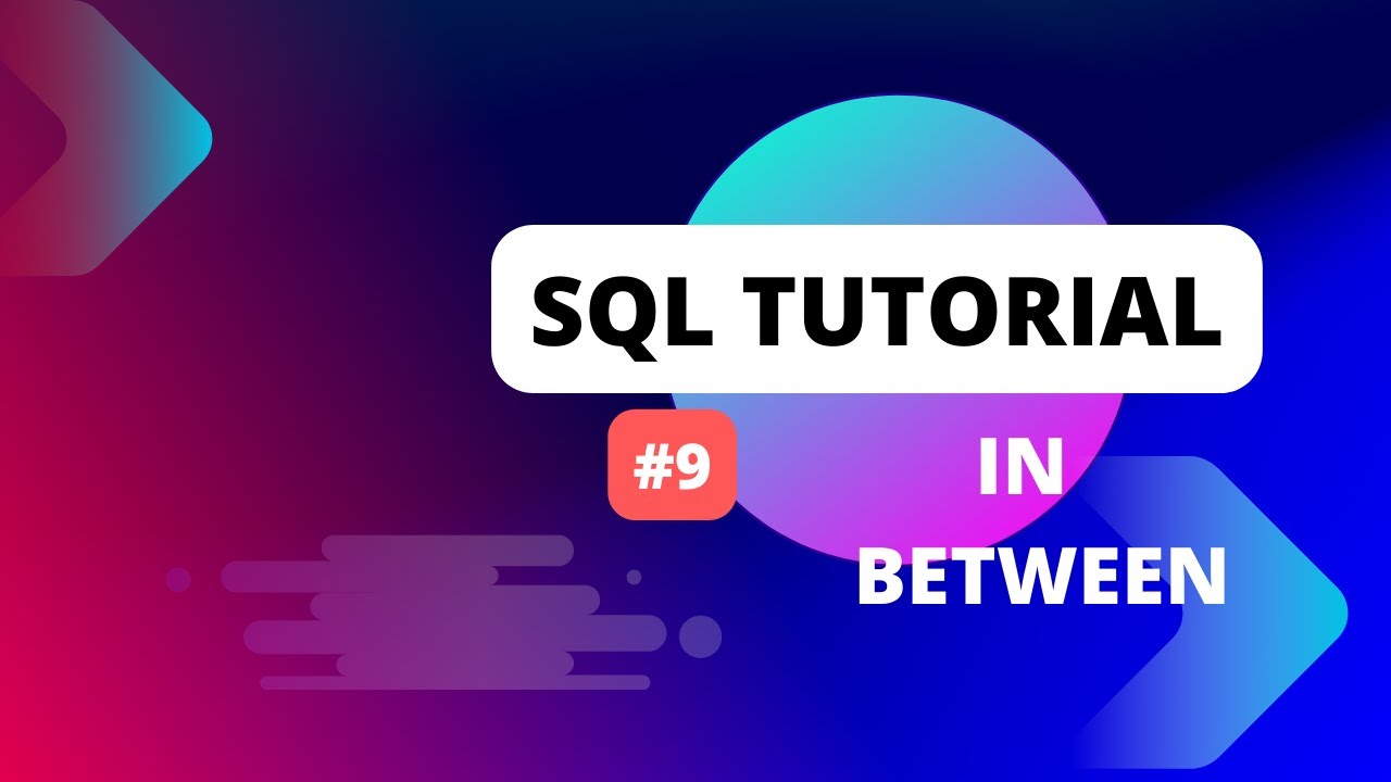 Sql Tutorial 9 Usage Of In And Between Operator In Sql Youtube 1658