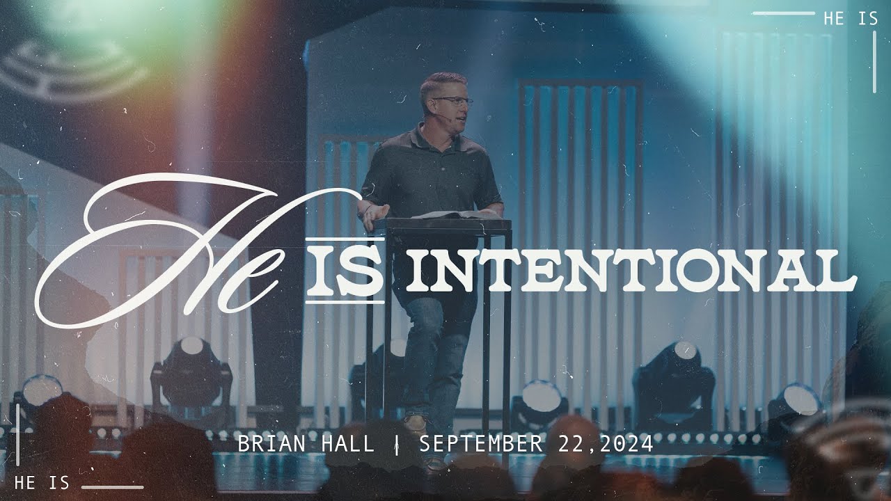 He Is | He Is Intentional | Brian Hall - YouTube
