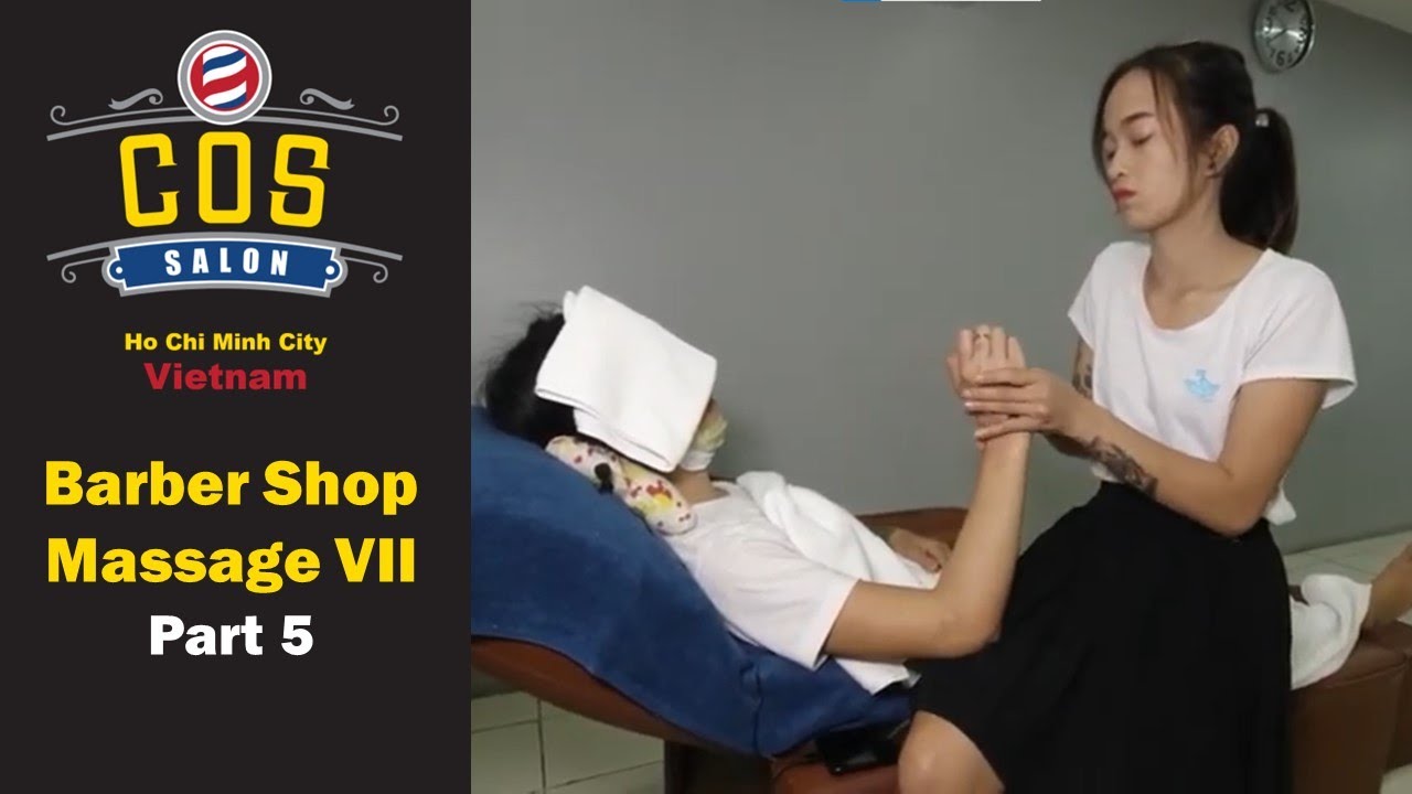 Vietnam Barber Shop Massage VII Part 5 - YouTube