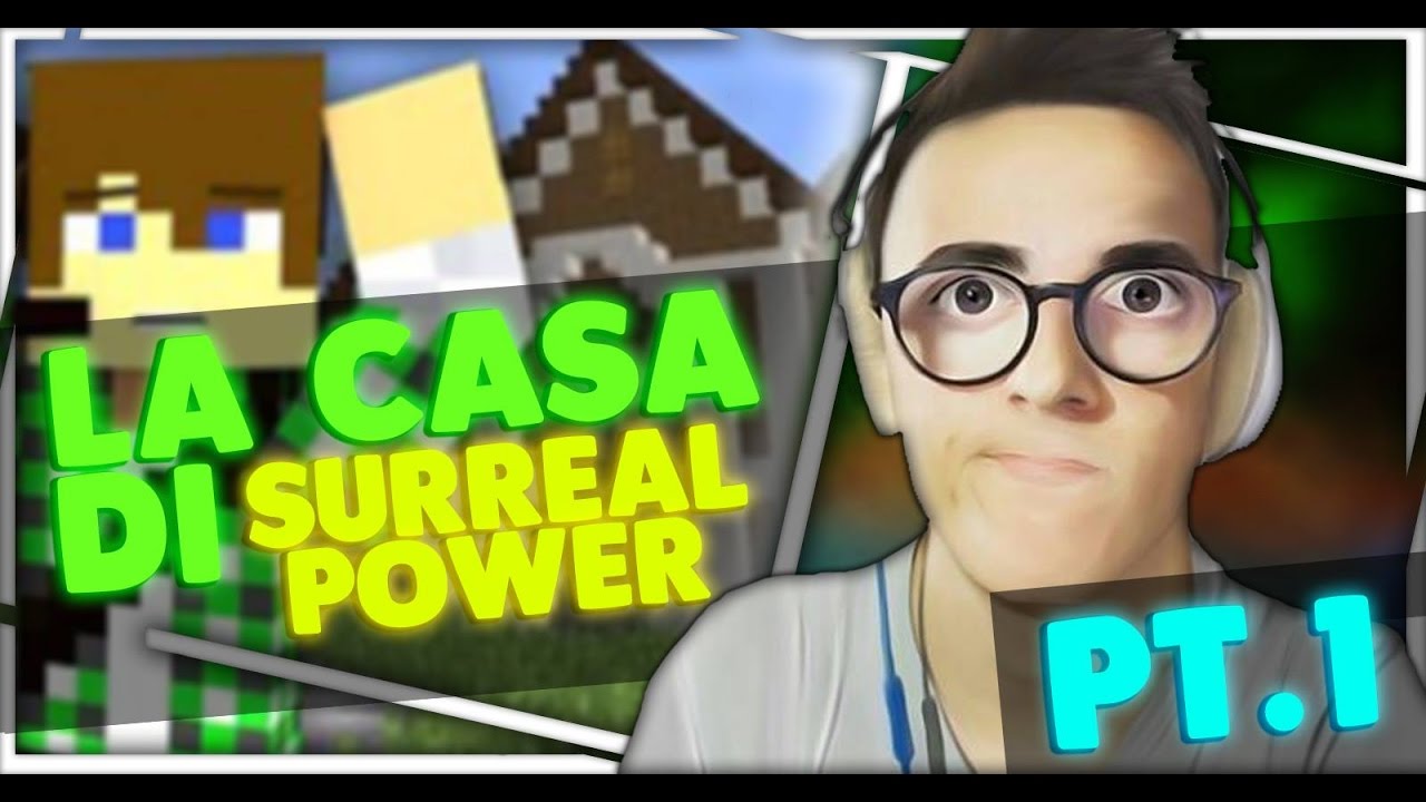 LA CASA DI SURREALPOWER - Parte 1 - L'INGRESSO - YouTube