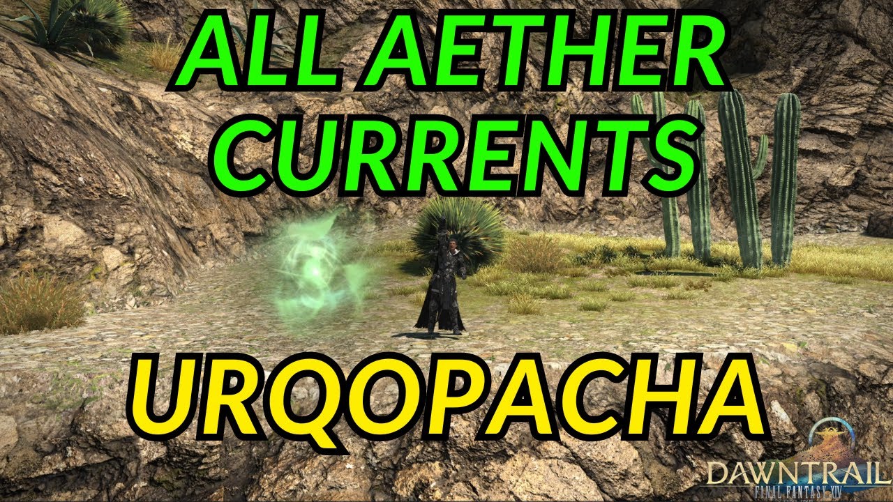 Final Fantasy 14 Dawntrail - Urqopacha Aether Currents - YouTube